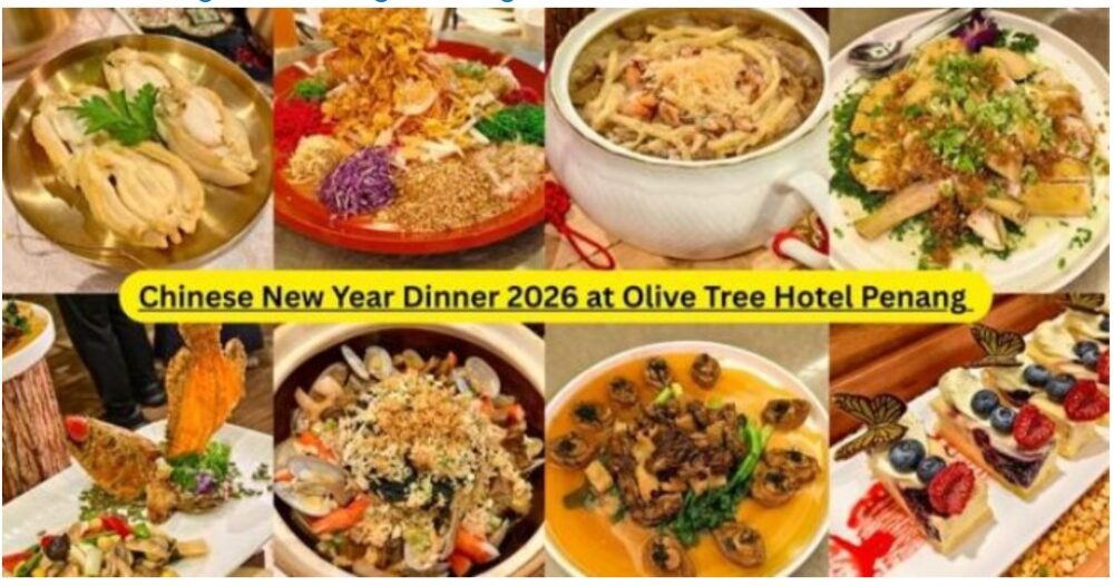 Chinese New Year Dinner 2026 at Olive Tree Hotel Penang - Olive Tree Hotel